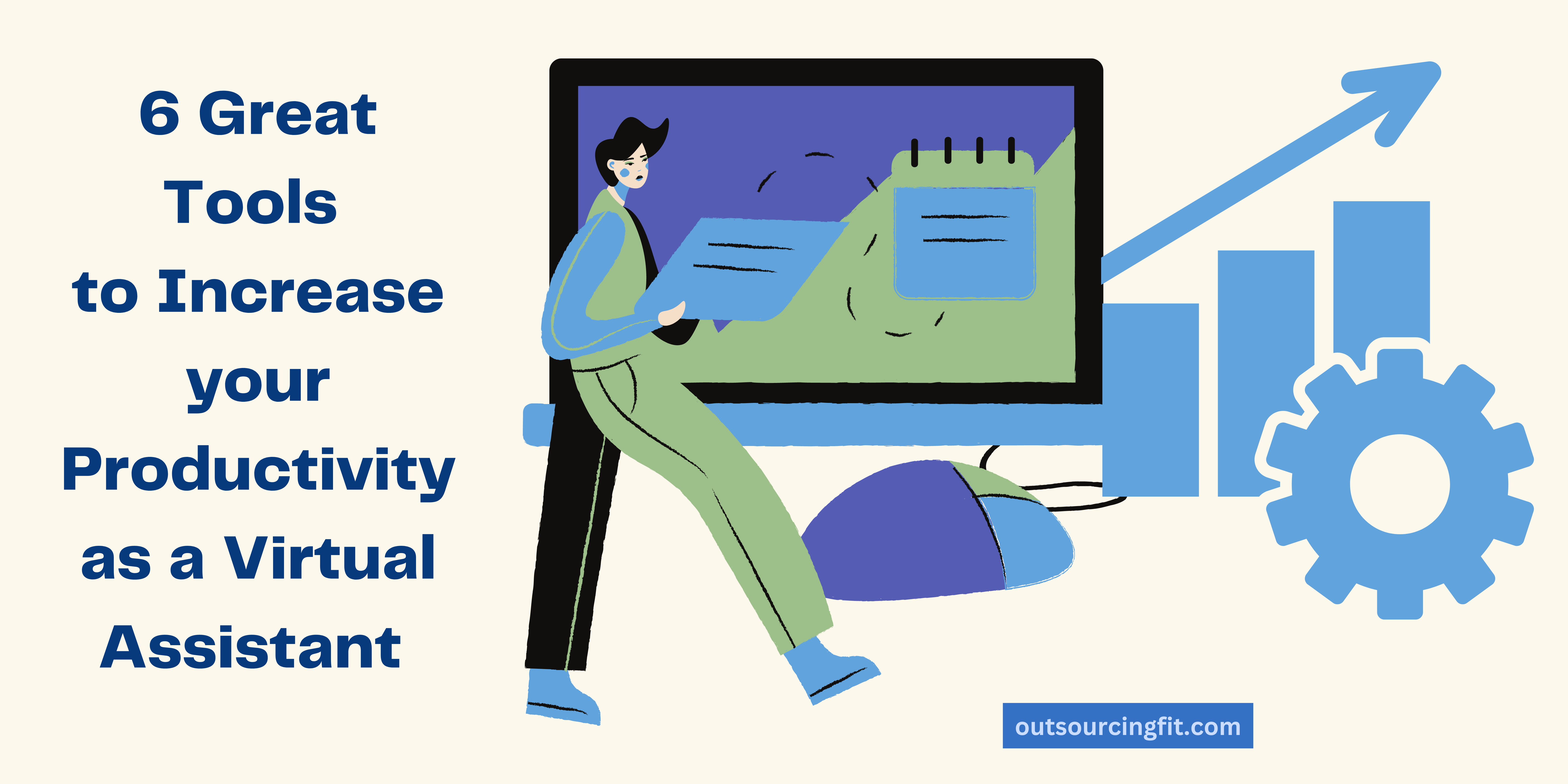6 Great Tools to Increase your Virtual Assistant Productivity - Outsourcing Fit