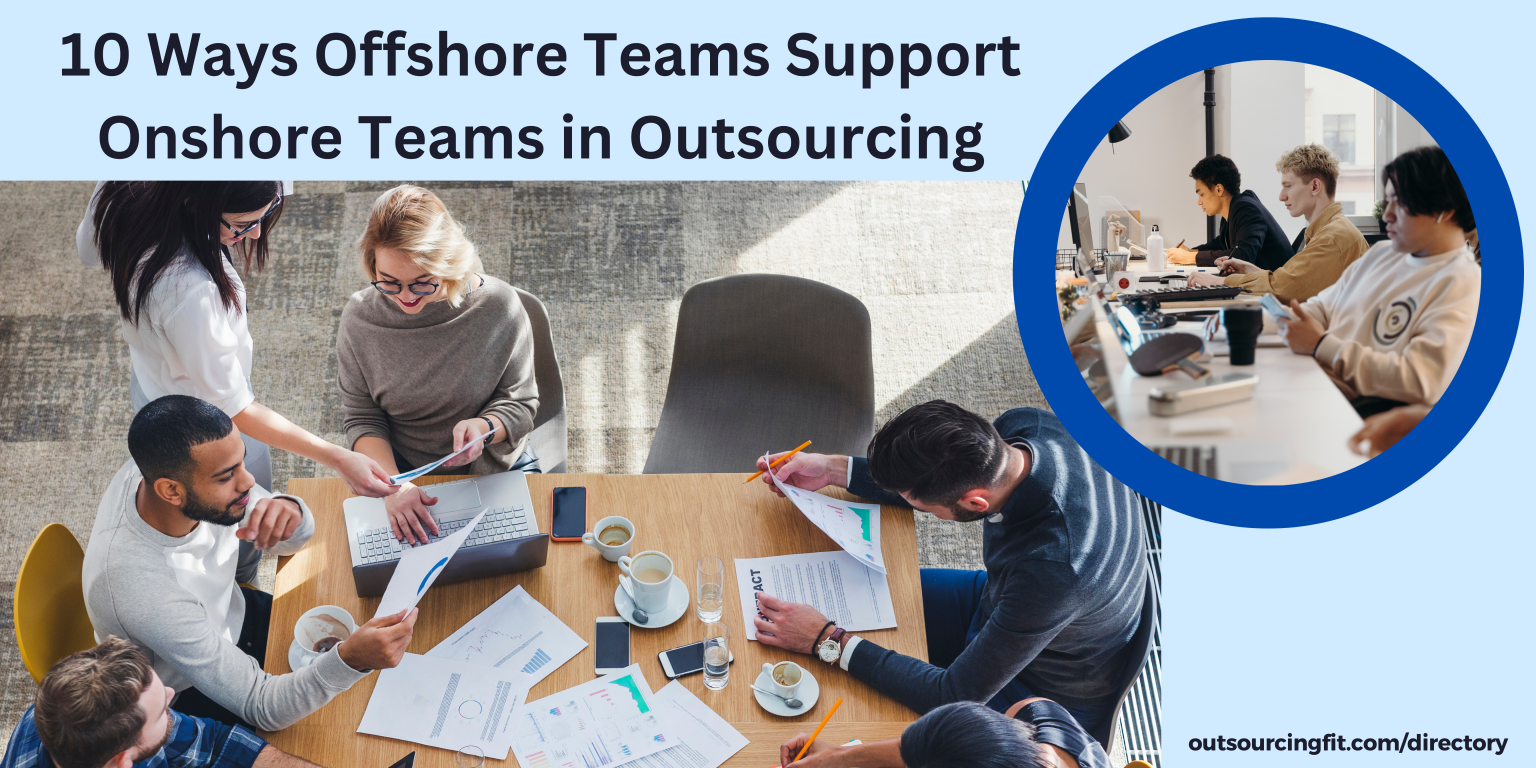 10 Ways Offshore Teams Support Onshore Teams in Outsourcing ...